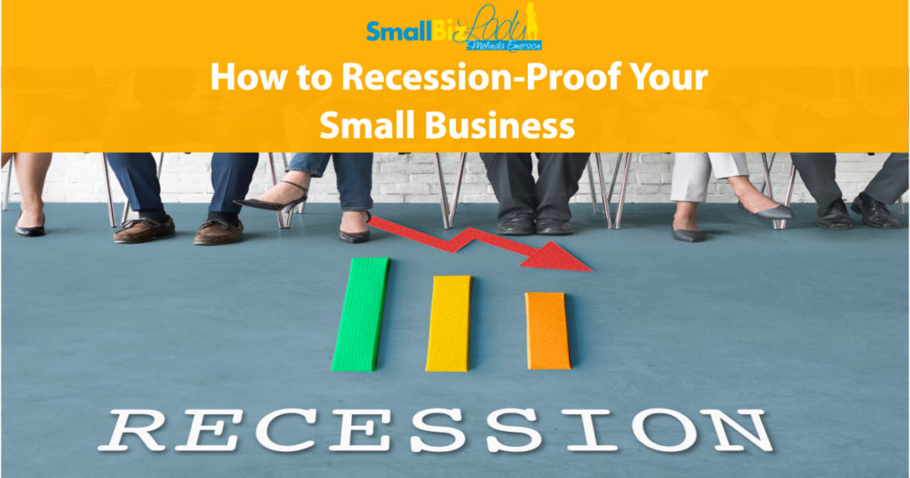 How to Recession-Proof Your Small Business » Succeed As Your Own Boss