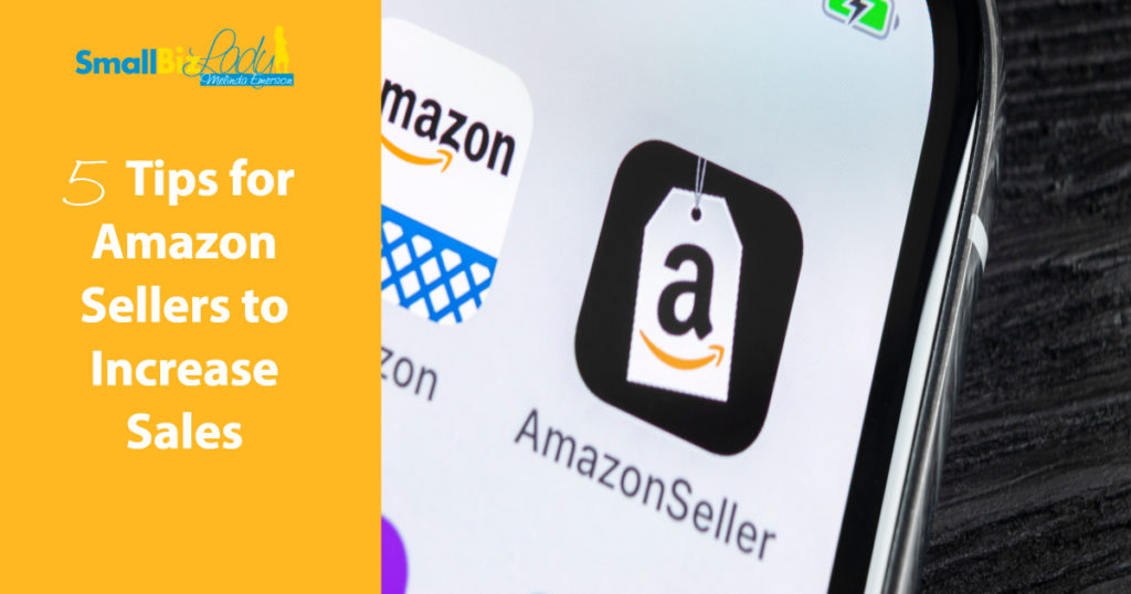 5 Tips for Amazon Sellers to Increase Sales » Succeed As Your Own Boss