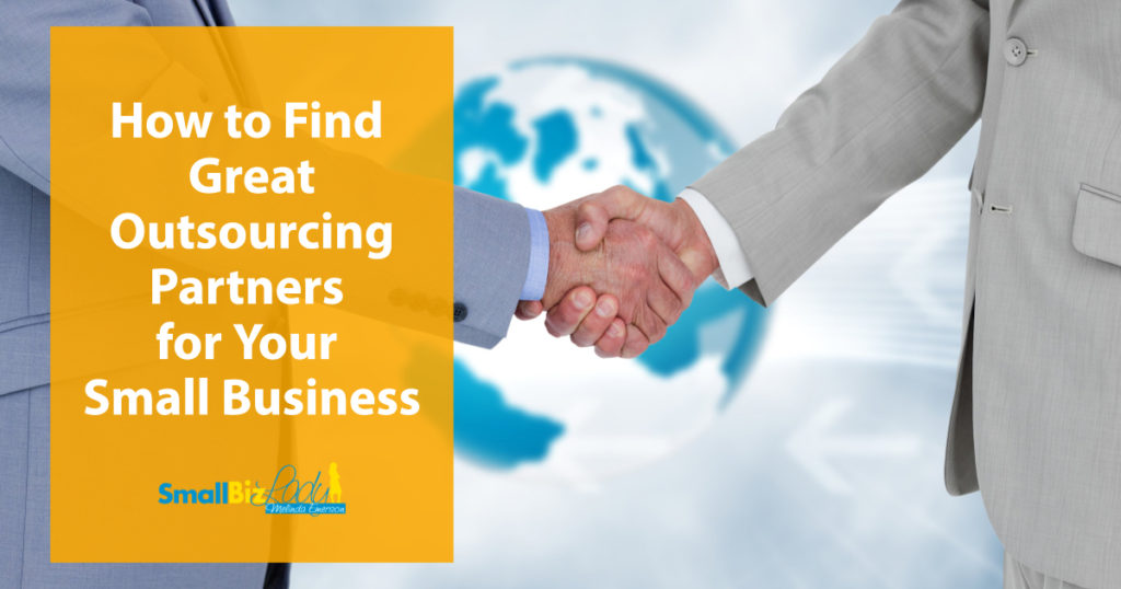 How to Find a Great Outsourcing Partner for Your Small Business
