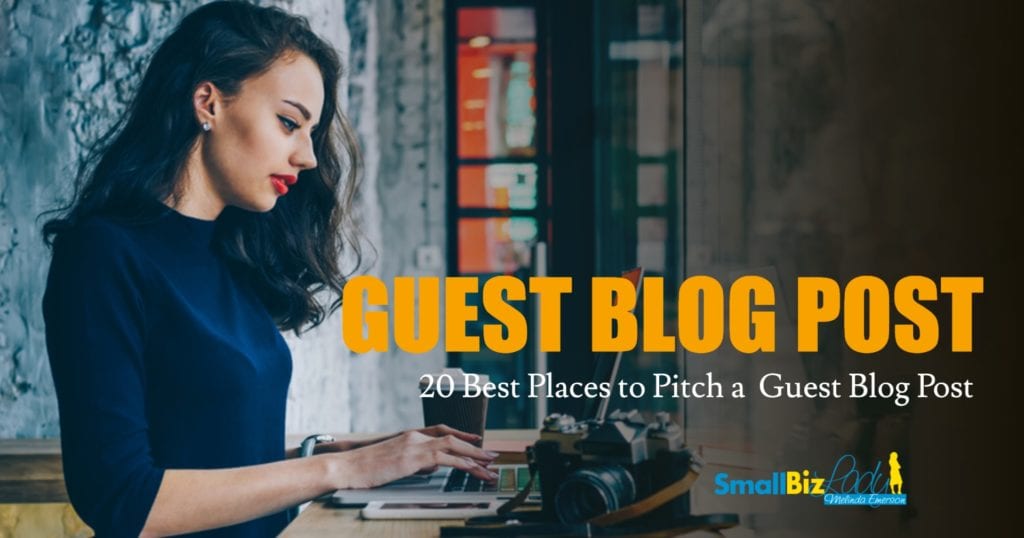 20 Best Places to Pitch a Guest Blog Post » Succeed As Your Own Boss