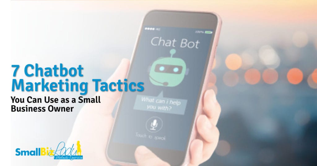 7 Chatbot Marketing Tactics You Can Use as a Small Business Owner ...