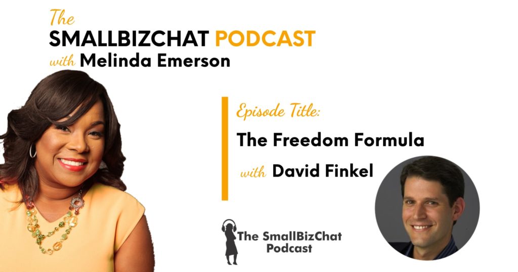 The SmallBizChat Podcast: The Freedom Formula with David Finkel ...