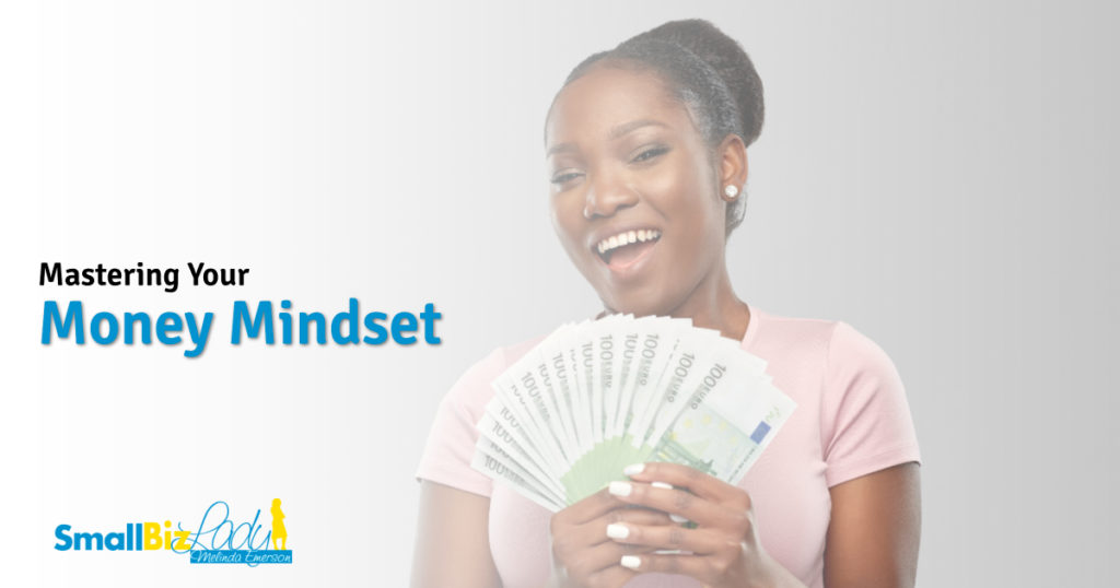 Mastering Your Money Mindset » Succeed As Your Own Boss