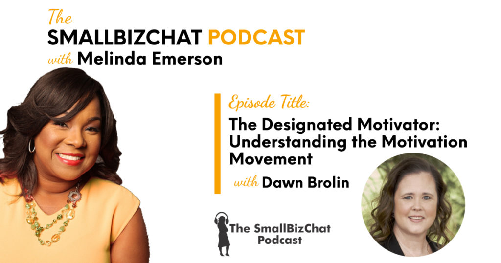 The SmallBizChat Podcast: The Designated Motivator: Understanding the Motivation Movement with ...