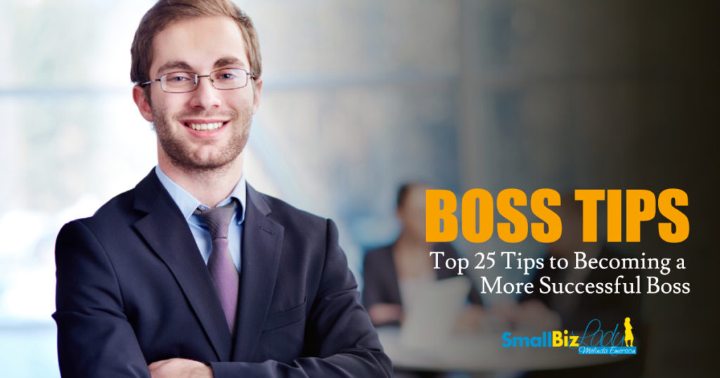 Top 25 Tips to Becoming a More Successful Boss » Succeed As Your Own Boss