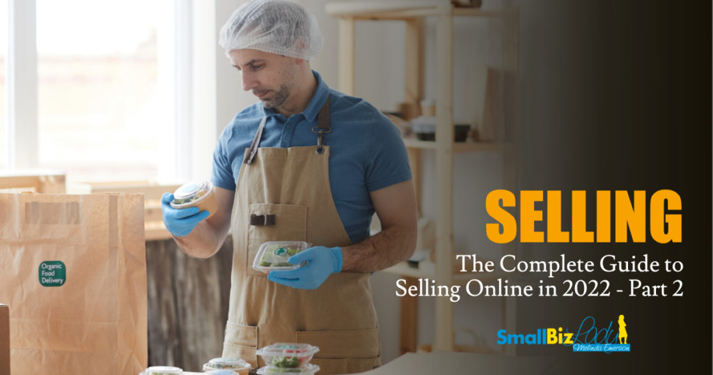The Complete Guide to Selling Online in 2022 - Part 2 » Succeed As Your ...