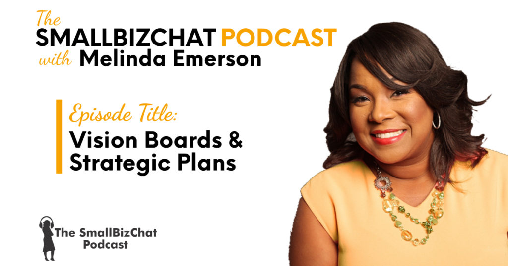 The SmallBizChat Podcast: Vision Boards & Strategic Plans » Succeed As ...